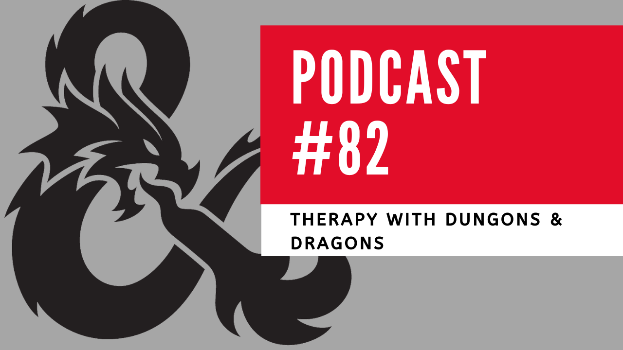 Podcast – Therapy with Dungeons & Dragons – The Psychology of Dungeons ...